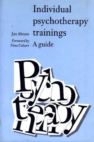 Individual Psychotherapy Trainings: A Guide: Amazon.co.uk: Abram, Jan ...
