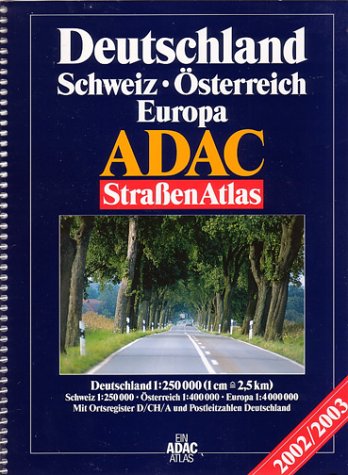 ADAC StraßenAtlas Deutschland, Schweiz, Österreich, Europa 2002/2003 ...