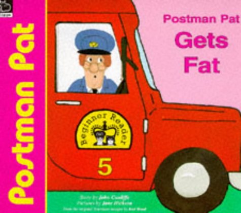 Postman Pat Gets Fat (Postman Pat Beginner Readers): John Cunliffe ...