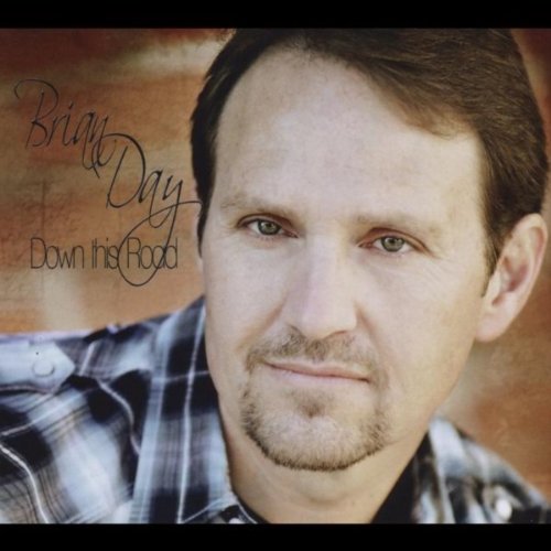 Amazon Music - Brian DayのDown This Road - Amazon.co.jp