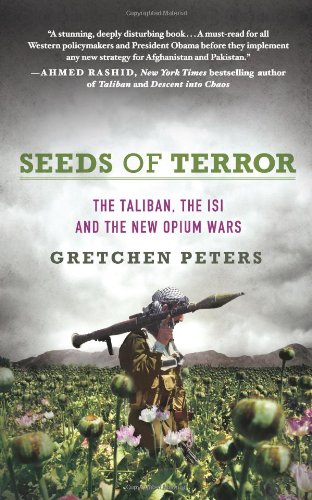 Seeds of Terror - The Taliban, the ISI and the new Opium Wars ...