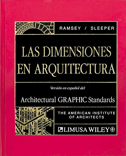 Las Dimensiones En Arquitectura / Architectural Graphic Standards ...