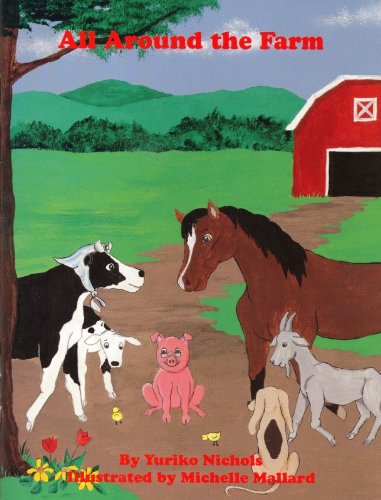 All Around the Farm: Yuriko Nichols: 9781880892534: Amazon.com: Books