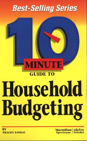 10 Minute Guide to Household Budgeting (10 Minute Guides): Longo ...