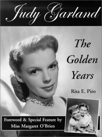 Judy Garland : The Golden Years: Piro, Rita E.: 9780970626189: Amazon ...