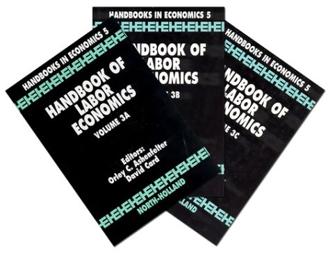 Handbook of Labor Economics (Volume 3) (Handbooks in Economics, Volume ...