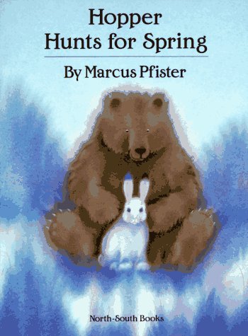 Hopper Hunts for Spring: Pfister, Marcus: 9781558581395: Amazon.com: Books