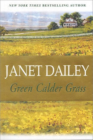 Green Calder Grass: Dailey, Janet: 9780758200662: Amazon.com: Books