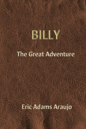 Billy: The Great Adventure: Araujo, Eric Adams: 9781511480574: Amazon ...