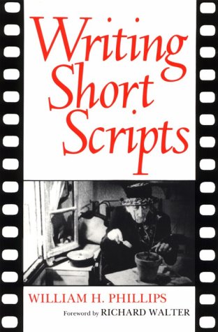 Amazon.com: Writing Short Scripts: 9780815624868: Phillips, William H ...