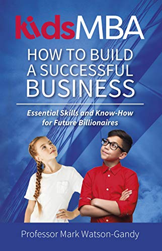 Amazon.com: KidsMBA How to build a Successful Business: Essential ...