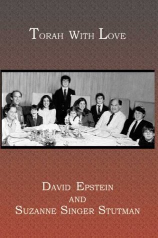 Torah With Love: A Guide for Strengthening Jewish Values Within the ...