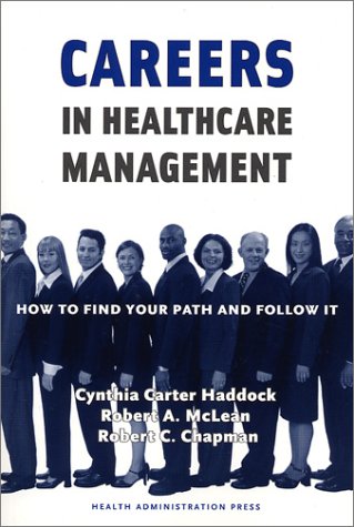Careers in Healthcare Management: How to Find Your Path and Follow It ...