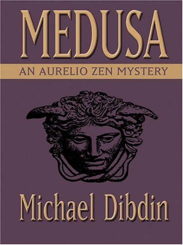 Medusa: An Aurelio Zen Mystery: Michael Dibdin: 9781587247651: Amazon ...
