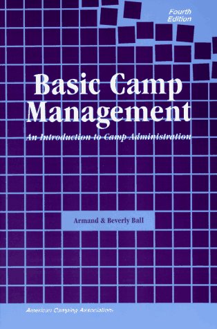 Basic Camp Management: An Introduction to Camp Administration: Armand ...