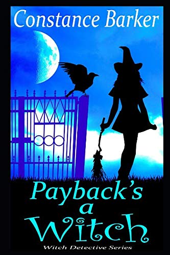 Amazon.com: Payback's a Witch (Witch Detective Series): 9781091087620 ...