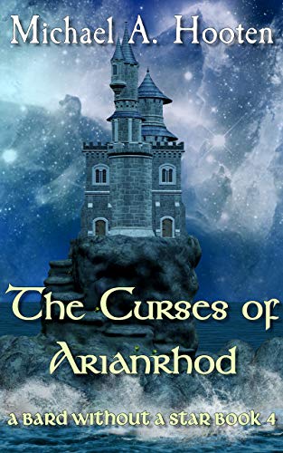 Amazon.com: The Curses of Arianrhod (A Bard Without a Star Book 4) eBook : Hooten, Michael A ...