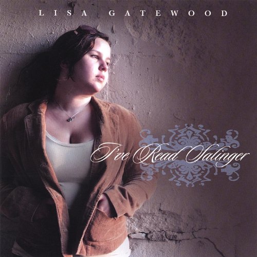Amazon.com: I've Read Salinger : Lisa Gatewood: Digital Music