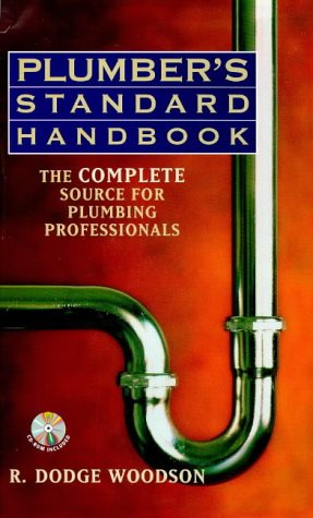 Plumber's Standard Handbook: The Complete Source Guide for Plumbing ...