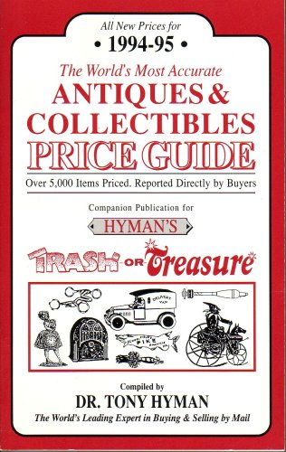 The World's Most Accurate Antiques & Collectibes Price Guide: Dr. Tony ...
