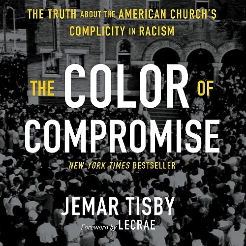 Amazon.com: The Color of Compromise: The Truth About the American ...