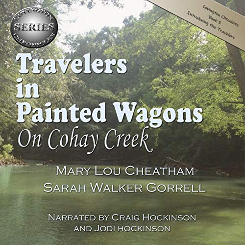 Amazon.com: Travelers in Painted Wagons: On Cohay Creek: Covington ...