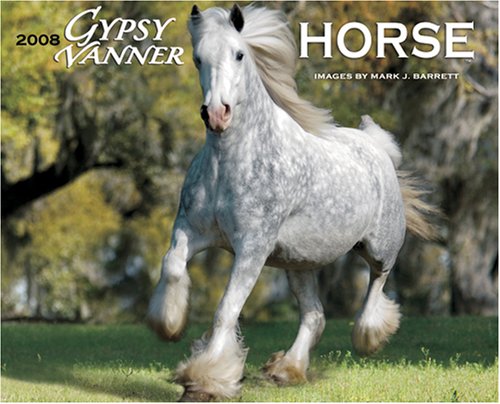 Gypsy Vanner Horse 2008 Calendar : Barrett, Mark J.: Amazon.co.uk: Books