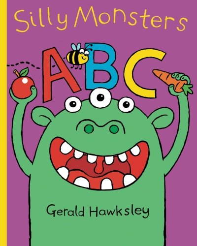 Silly Monsters ABC: Hawksley, Gerald, Hawksley, Gerald: 9781461109273 ...