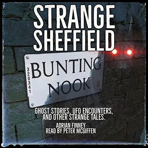 Amazon.com: Strange Sheffield: Ghost Stories, UFO Sightings, and More ...