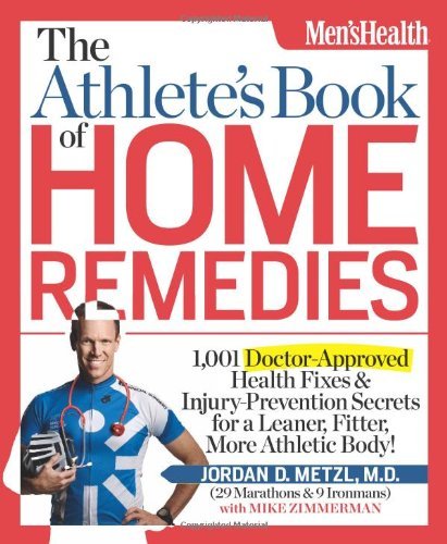 By Jordan Metzl The Athlete's Book of Home Remedies: 1,001 Doctor ...