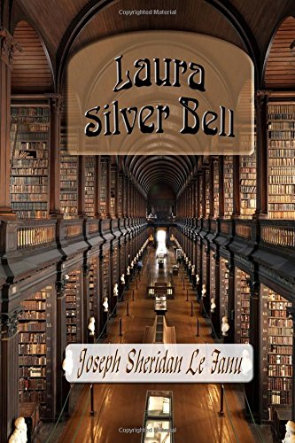 Laura Silver Bell: Le Fanu, Joseph Sheridan: 9781515122135: Amazon.com ...