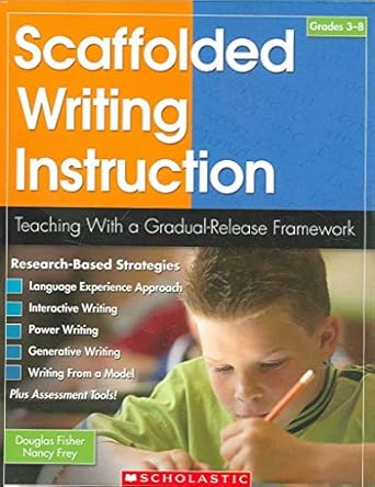 Amazon.com: Scaffolded Writing Instruction: Teaching With a Gradual ...