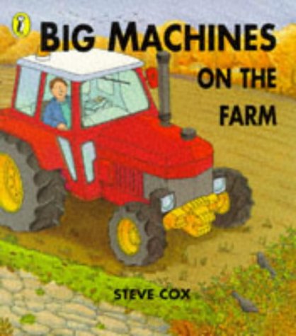 Big Machines on the Farm: Cox, Steven: 9780140562095: Amazon.com: Books