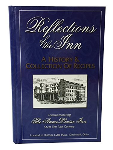 Reflections of the Inn: A History and Collection of Recipes ...