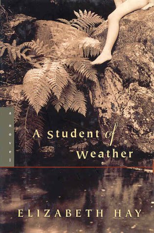 A Student of Weather: Amazon.co.uk: Hay, Elizabeth: 9780771037894: Books