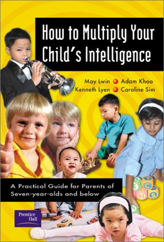 How to Multiply Your Child's Intelligence: A Practical Guide for ...