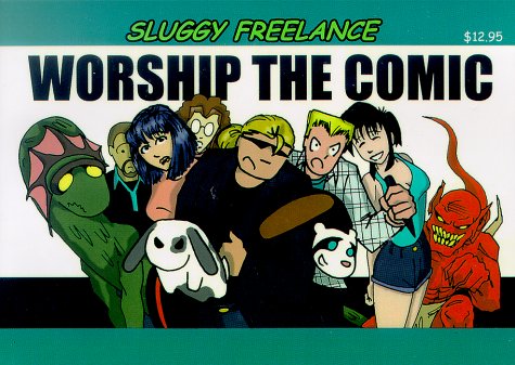 Sluggy Freelance: Worship the Comic (Book 2): Pete Abrams ...