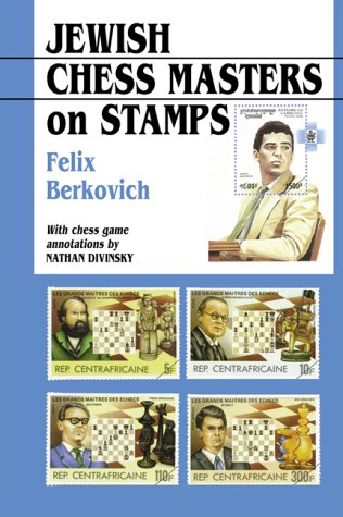 Jewish Chess Masters on Stamps: Amazon.co.uk: Berkovich, Felix ...