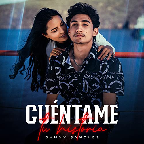 Play Cuéntame Tu Historia by Danny Sanchez on Amazon Music