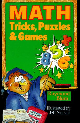 Math Tricks, Puzzles and Games: Blum, Raymond: 9780806905839: Amazon ...