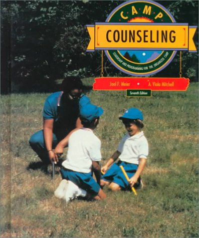 Camp Counseling: Leadership and Programming for the Organized Camp ...