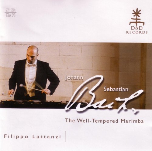 JOHANN SEBASTIAN BACH : The Well-Tempered Marimba - Filippo Lattanzi ...