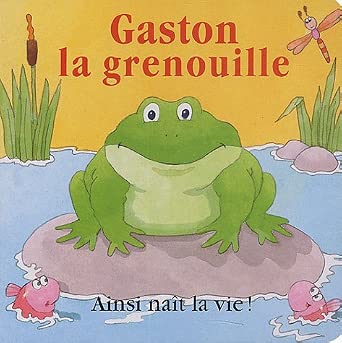 Amazon.com: GASTON LA GRENOUILLE (AINSI NAIT LA VIE): 9782848920283 ...