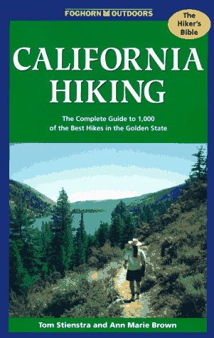 California Hiking: The Complete Guide to 1,000 of the Best Hikes in the ...