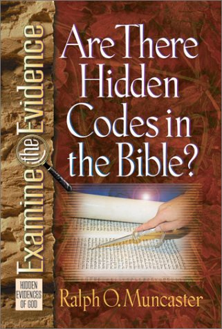 Are There Hidden Codes in the Bible? (Examine the Evidence): Muncaster ...