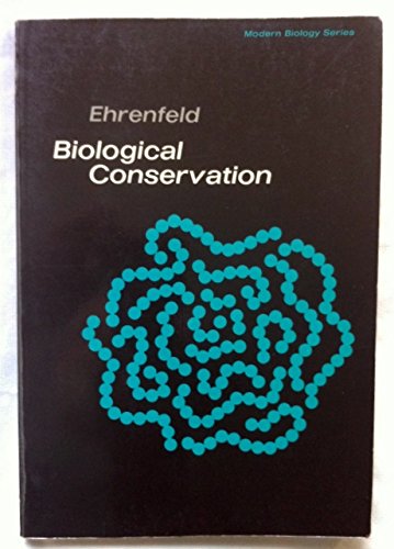 Biological Conservation (Modern Biology): Ehrenfeld, David W ...