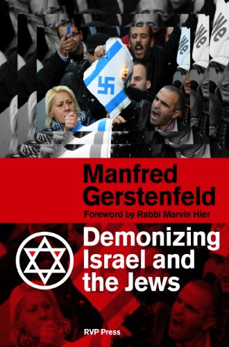 Demonizing Israel and the Jews - Kindle edition by Gerstenfeld, Manfred ...