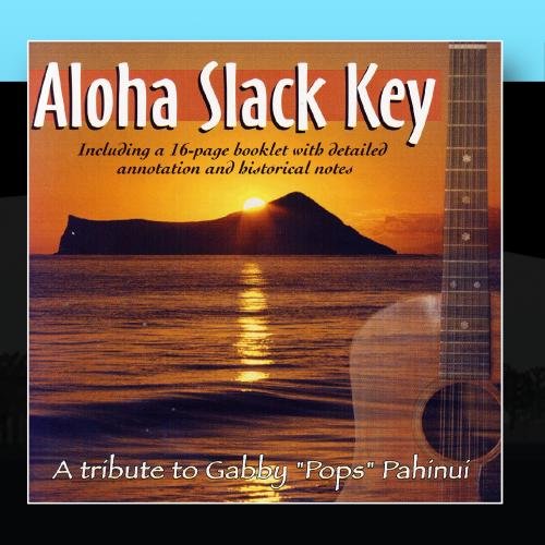 Amazon.com: Aloha Slack Key: A Tribute to Gabby "Pops" Pahinui: CDs & Vinyl
