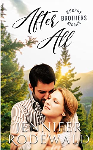 Amazon.com: After All : A Heartfelt Christian Romance (Murphy Brothers ...