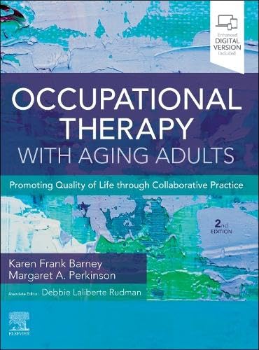Buy Occupational Therapy with Aging Adults: Promoting Quality of Life through Collaborative ...